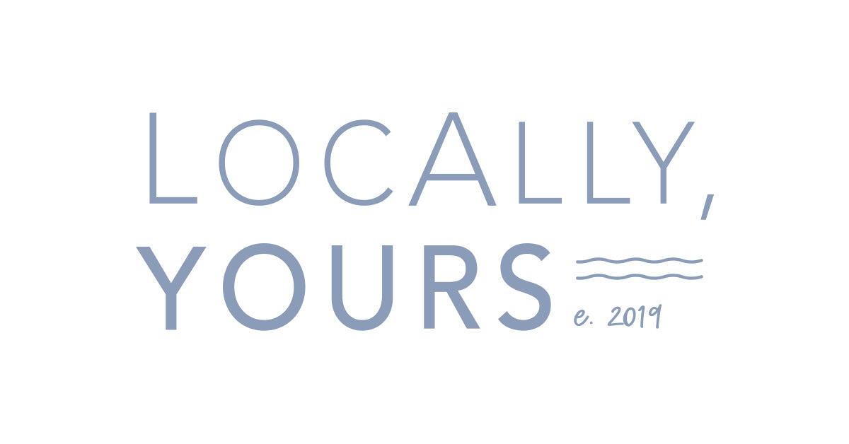 VISIT OUR SHOPS – Locally, Yours
